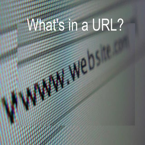 What's in a URL | PPT
