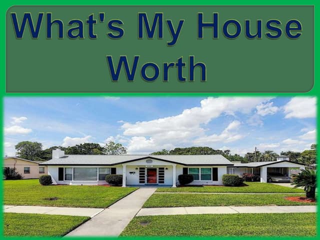 What's my house worth | PPT What's my house worth | PPT