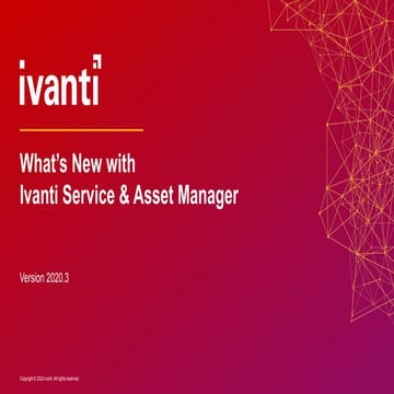 What's New in Ivanti Service Manager and Asset Manager 2020.3 | PPTX