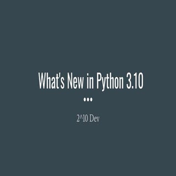 What's New in Python 3.10? | PPT