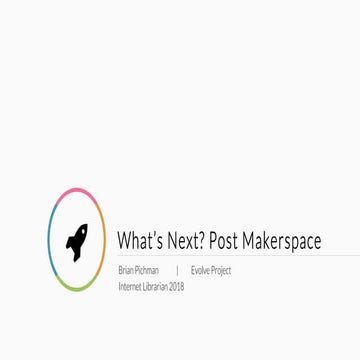 What's Next? Post Makerspace | PDF