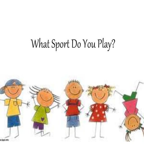 What sport do you play | PPT