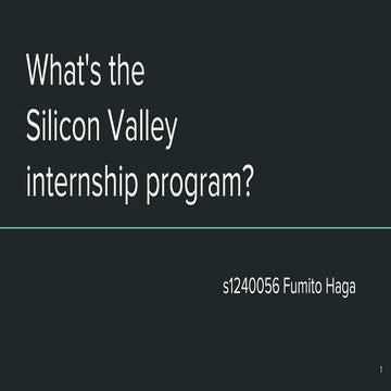 What's the silicon valley internship program | PPTX