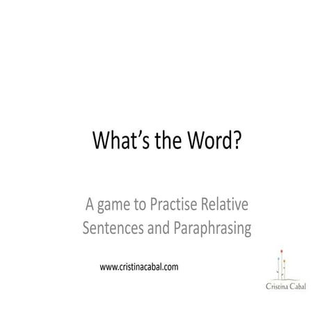 What’s the word? Practising Relative Sentences and Paraphrasing | PPTX