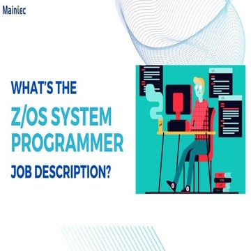 What’s the zOS System Programmer Job Description.pptx