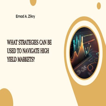 What strategies can be used to navigate high yield markets.pptx