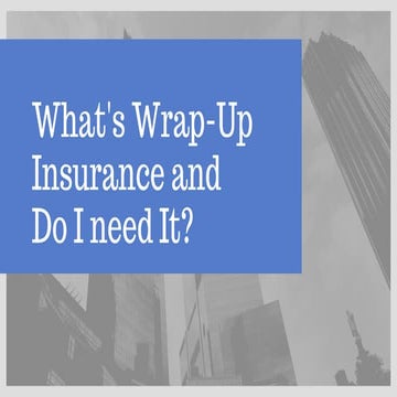 What's wrap up insurance and do i need it | PDF