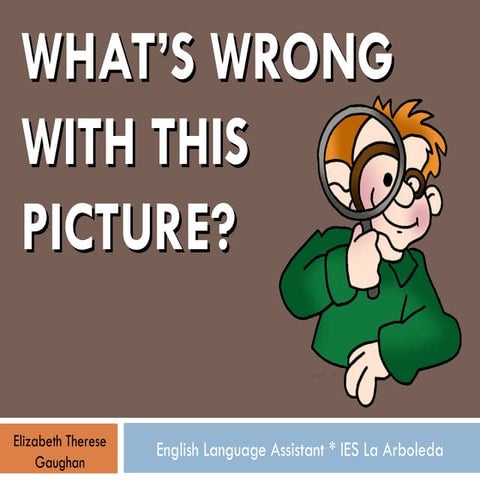 Whats Wrong With This Picture | PPT