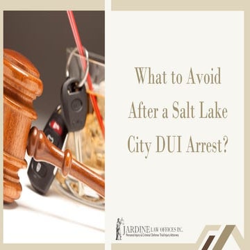 What to Avoid After a Salt Lake City DUI Arrest? | PDF