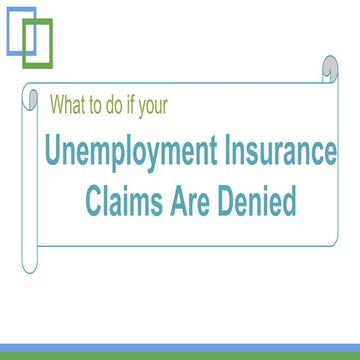 What To Do If UC Claims Are Denied | PPTX | Government Support and ...