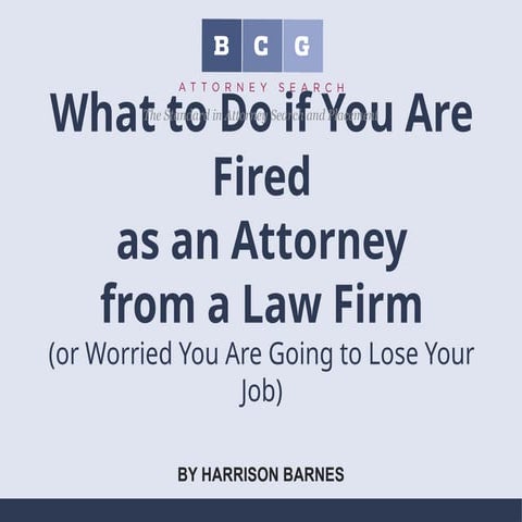 What to Do if You Are Fired as an Attorney from a Law Firm | PPTX