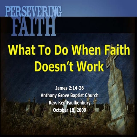What To Do When Faith Doesnt Work | PPT