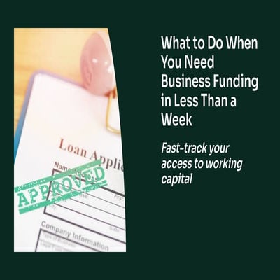 What to Do When You Need Business Funding in Less Than a Week | PDF