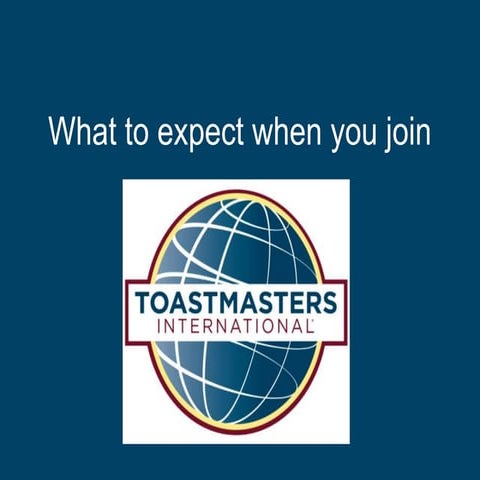 What to expect when you join Toastmasters | PPTX