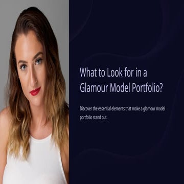 What to Look for in a Glamour ModelPortfolio .pptx