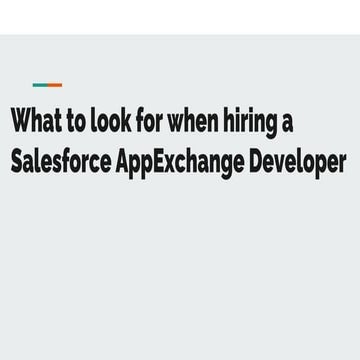 What to look for when hiring a Salesforce AppExchange Developer | PPT