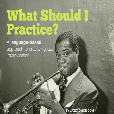 What to Practice for Jazz Improvisation | PDF