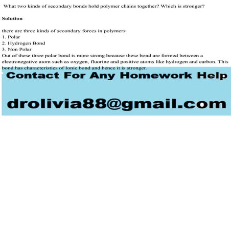 What two kinds of secondary bonds hold polymer chains together Which.pdf