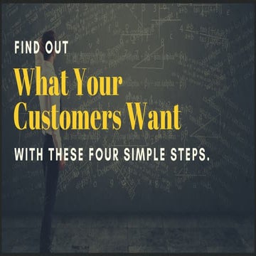Four Steps To Find Out What Your Customers Want | PPT