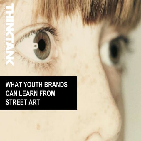 10 Lessons Youth Brands Can Learn From Street Art Pptx