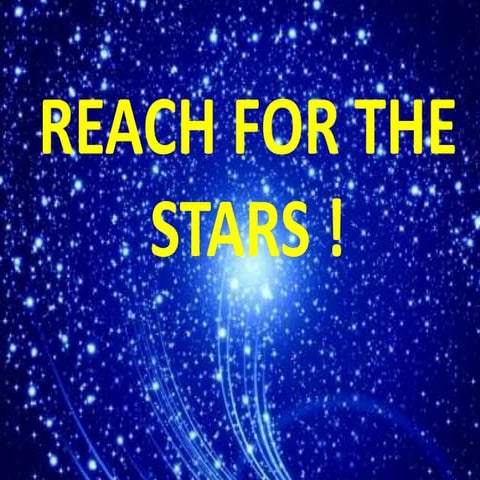 Reach For The Stars! | PPTX