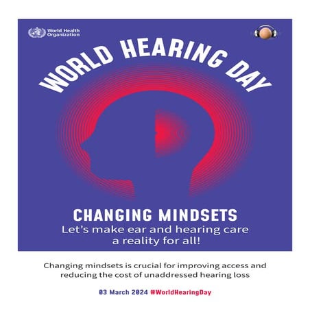 Raise awareness on how to prevent deafness and hearing loss, and to ...