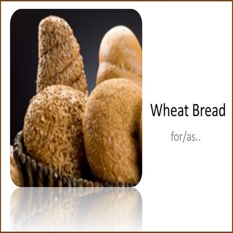 Wheat bread | PPT