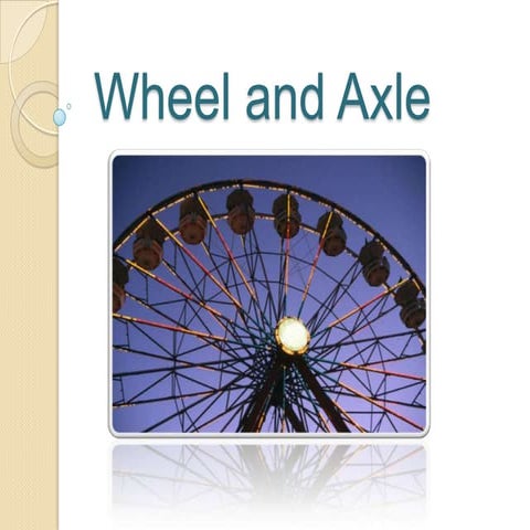 Wheel and axle | PPTX