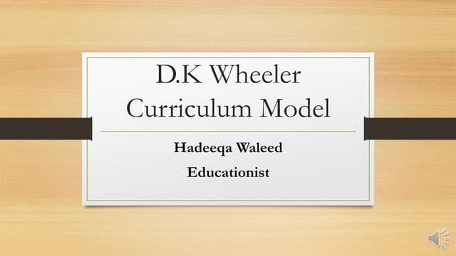 352975228-Wheeler-s-Cyclic Model Curriculum.pptx