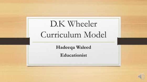 Decker Walker's curriculum model (1971) | PPT