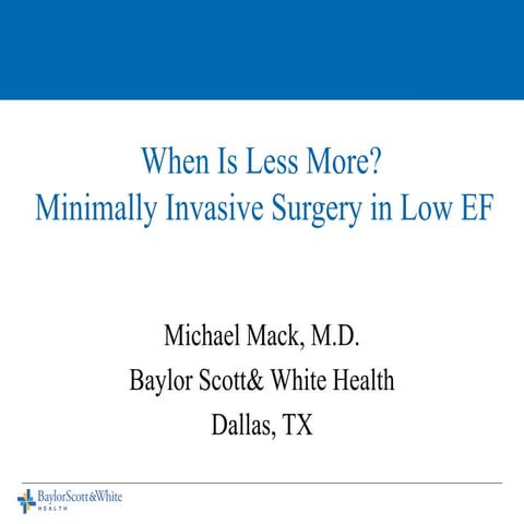 When is less more minimally invasive surgery in low ef | PPT