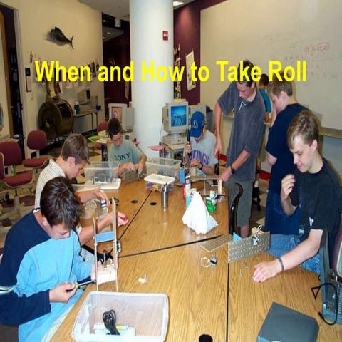 When and how to take roll | PPT