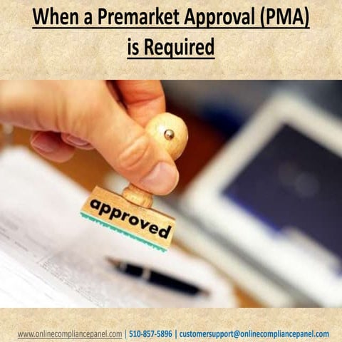 When a premarket approval (pma) is req | PPTX