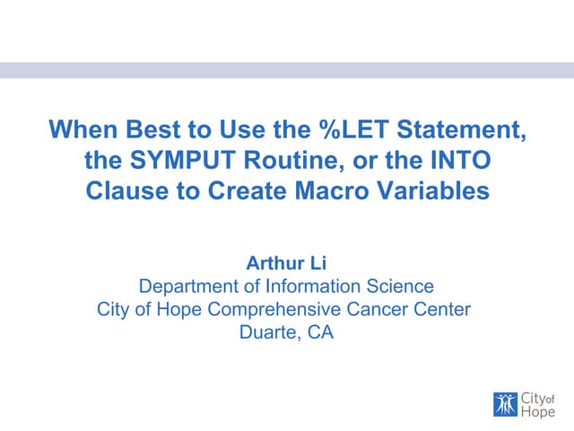 When Best To Use The Let Statement The Symput Routine Or The Into