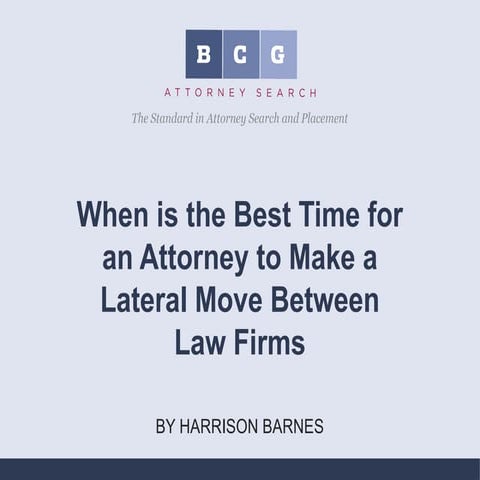 When is the Best Time for an Attorney to Make a Lateral Move Between ...