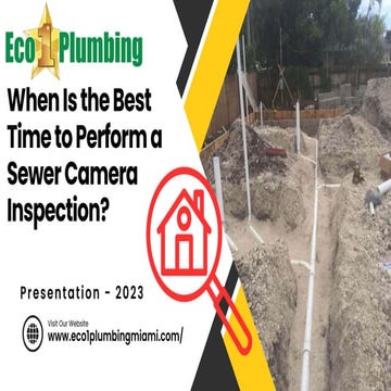 When Is the Best Time to Perform a Sewer Camera Inspection.pptx