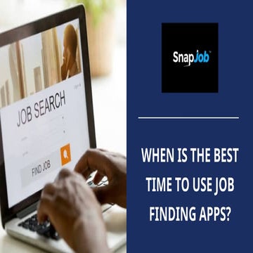 When Is the Best Time to Use Job Finding Apps? | PPT