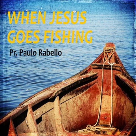 When jesus goes fishing... | PPT