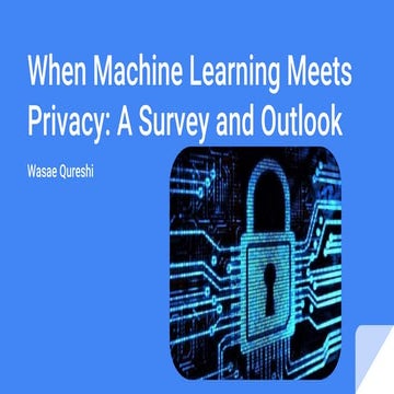 Privacy and Machine Learning — Where are we? | PPTX