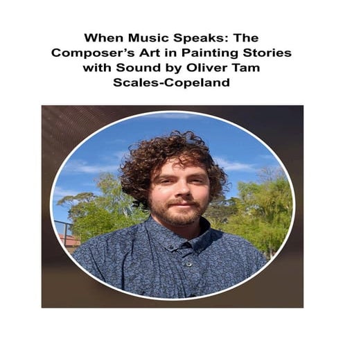When Music Speaks_ The Composer’s Art in Painting Stories with Sound by ...