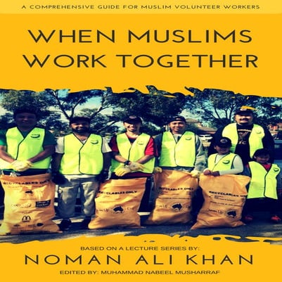 When muslims work together book (Noman Ali Khan) | PDF