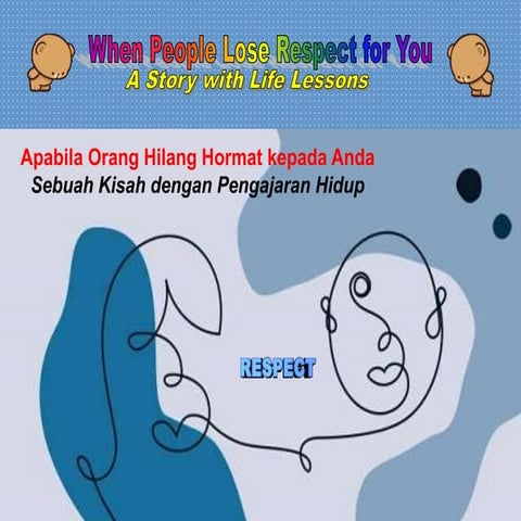 When People Lose Respect for You - A Story with Life Lessons (Eng & Malay).pptx