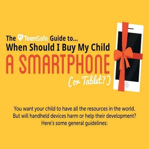 When Should I Buy My Child A Smartphone (Or Tablet)? | PDF