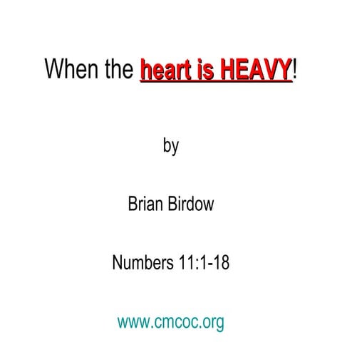 When the heart is heavy! | PPT