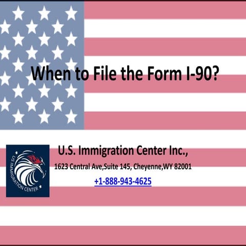 When to file the form i 90 | PPT | Free Download