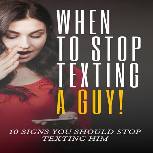 When To Stop Texting a Guy! | PDF