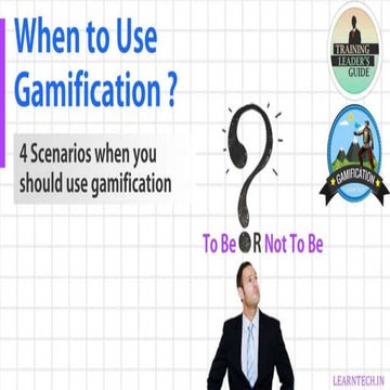 When to Use Gamification? | PPTX