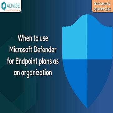 When to use Microsoft Defender for Endpoint plans as an organization ...