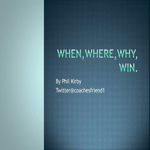 When,Where,Why,Win. | PPTX | Soccer | Sports