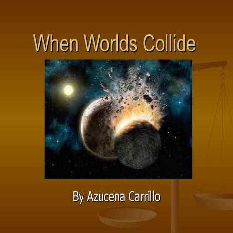 When worlds collide | PPTX